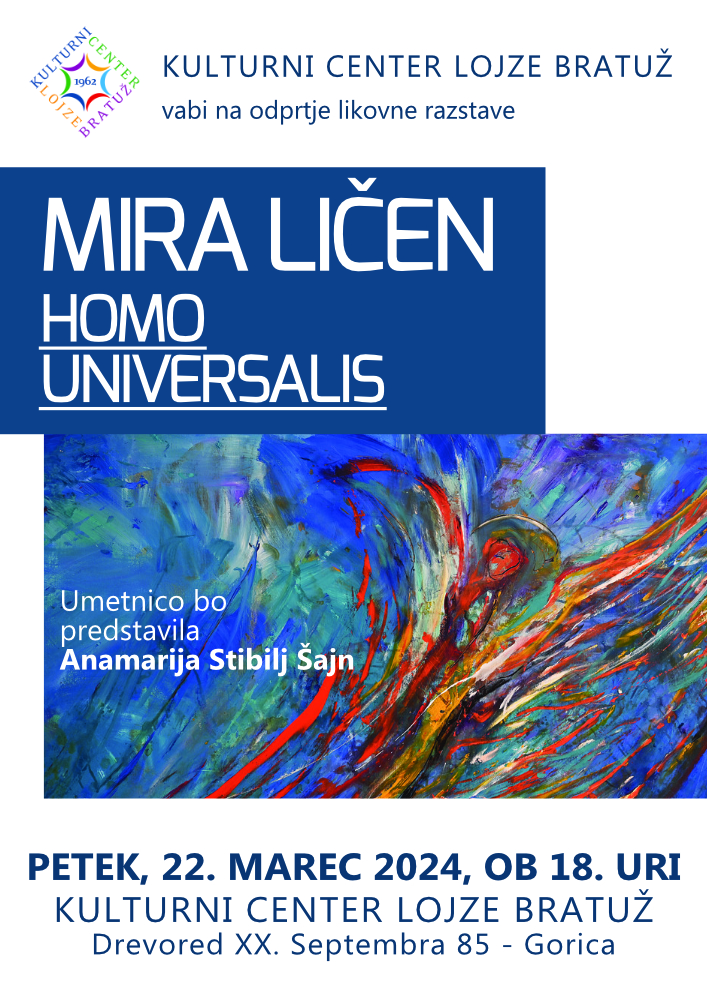 MIRA LIČEN - HOMO UNIVERSALIS | Kulturni center Lojze Bratuž